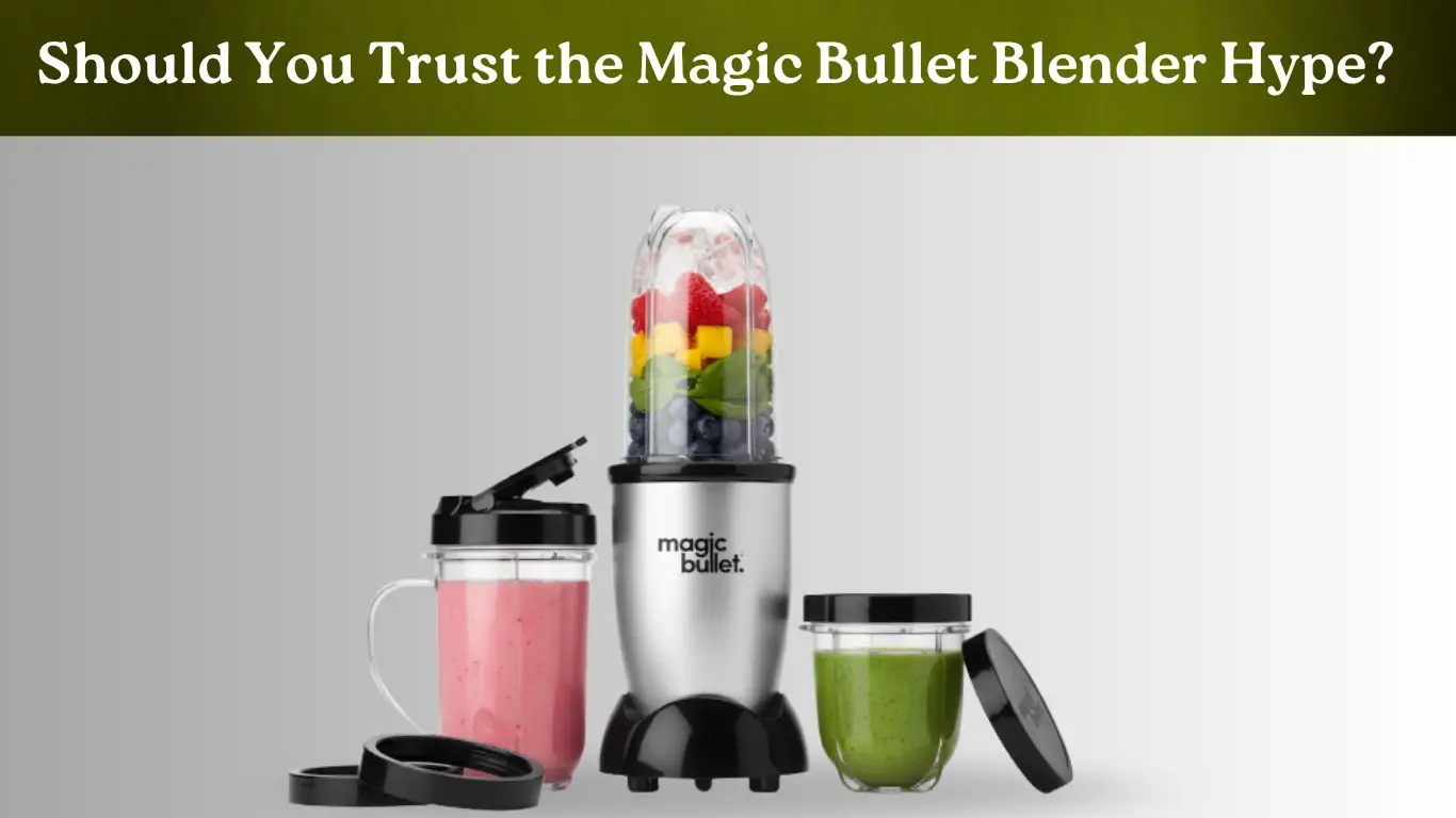 Magic Bullet Blender Review: My Honest Verdict Revealed